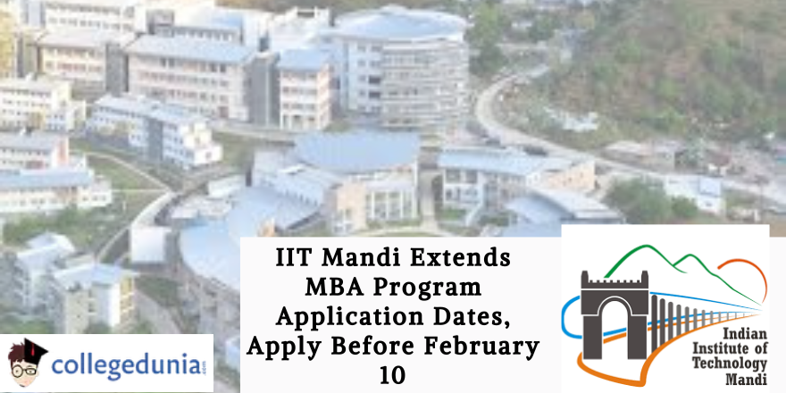 IIT Mandi Extends MBA Program Application Dates, Apply Before February 10