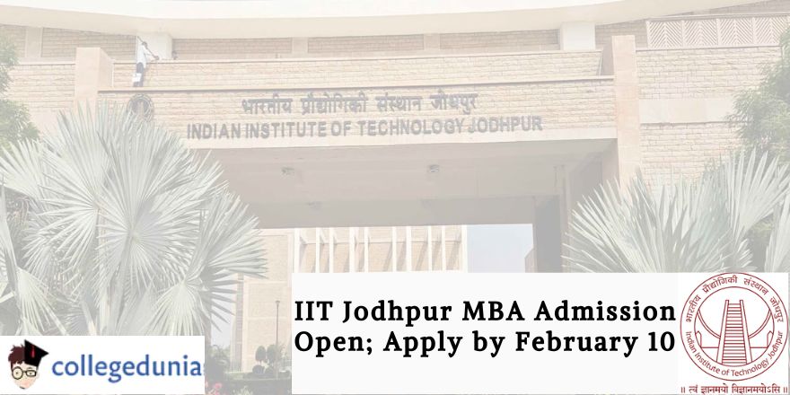 IIT Jodhpur MBA Admission Open; Apply by February 10