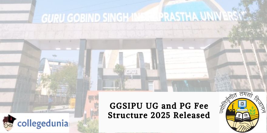 GGSIPU UG and PG Fee Structure 2025 Released; Check Fee Details Here