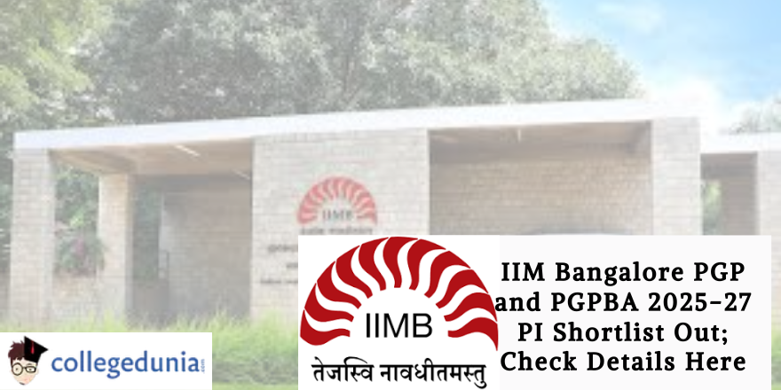 IIM Bangalore PGP and PGPBA 2025-27 PI Shortlist Out; Check Details Here