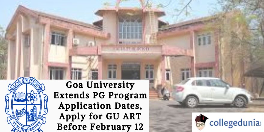 Goa University Extends PG Program Application Dates, Apply for GU ART ...