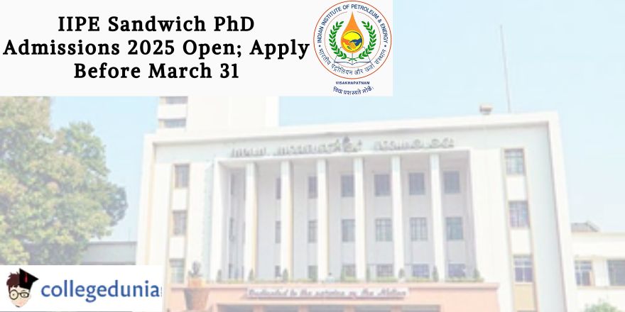 IIPE Visakhapatnam Sandwich PhD Admissions 2025 Open; Apply Before March 31