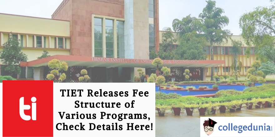 TIET Releases Fee Structure of Various Programs, Check Details Here!