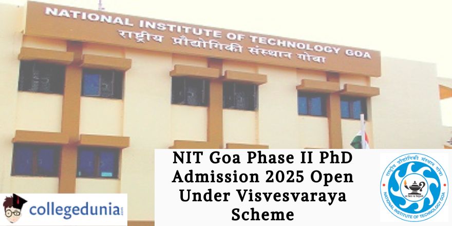NIT Goa Phase II PhD Admission Open Under Visvesvaraya Scheme; Apply by ...