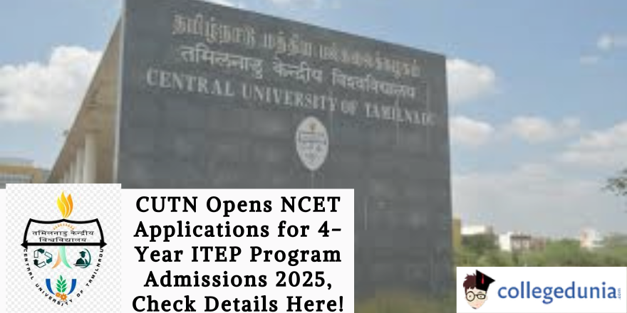 CUTN Opens NCET Applications for 4-Year ITEP Program Admissions 2025 ...