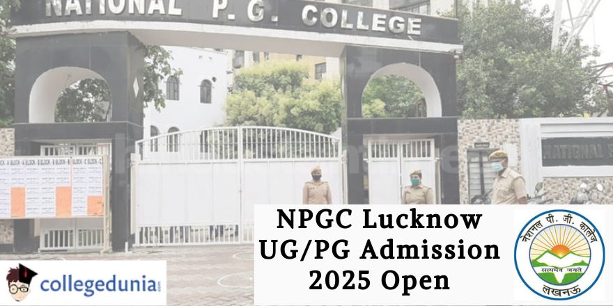 NPGC Lucknow UG/PG Admission Open; Apply by May 15