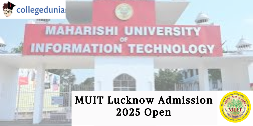 MUIT Lucknow Admission 2025 Open; Apply Now