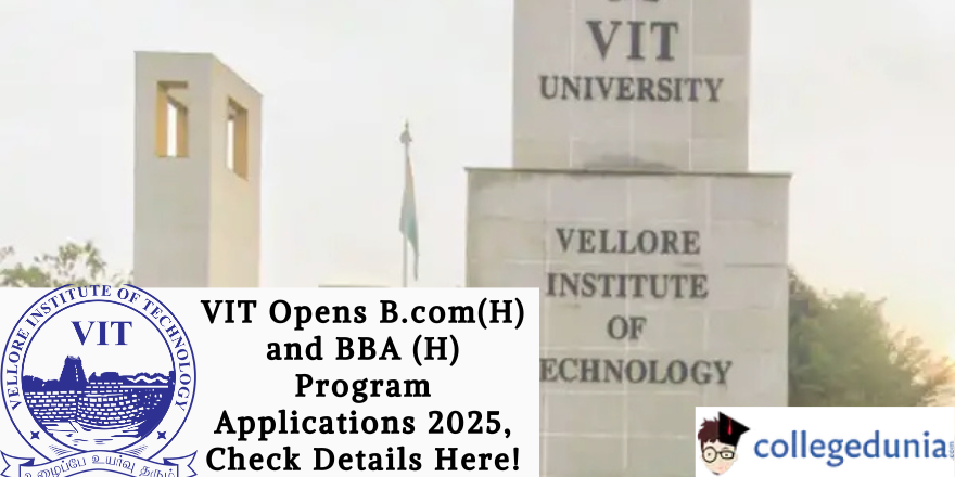 VIT Opens B.com(H) and BBA (H) Program Applications 2025, Check Details ...