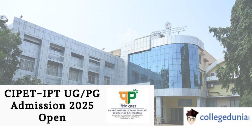 CIPET-IPT UG/PG Admission 2025 Open; Apply by May 26
