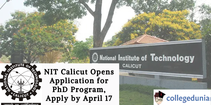 NIT Calicut Opens Application for PhD Program, Apply by April 17