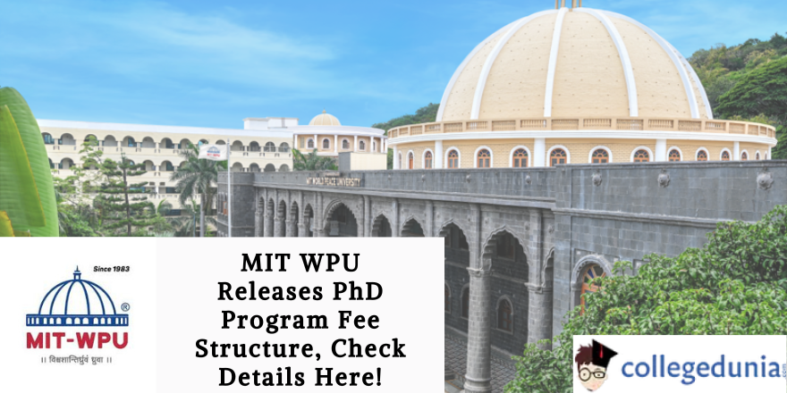 MIT WPU Releases PhD Program Fee Structure, Check Details Here!