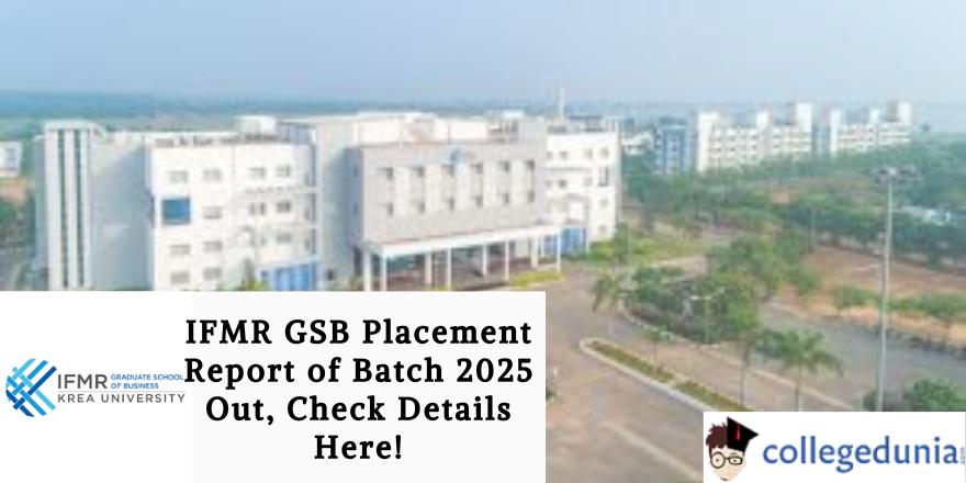 IFMR GSB Placement Report of Batch 2025 Out, Check Details Here!