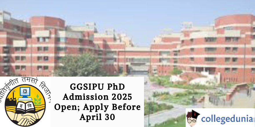 GGSIPU PhD Admission 2025 Open; Apply Before April 30