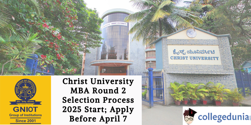 Christ University MBA Round 2 Selection Process 2025 Start; Apply ...