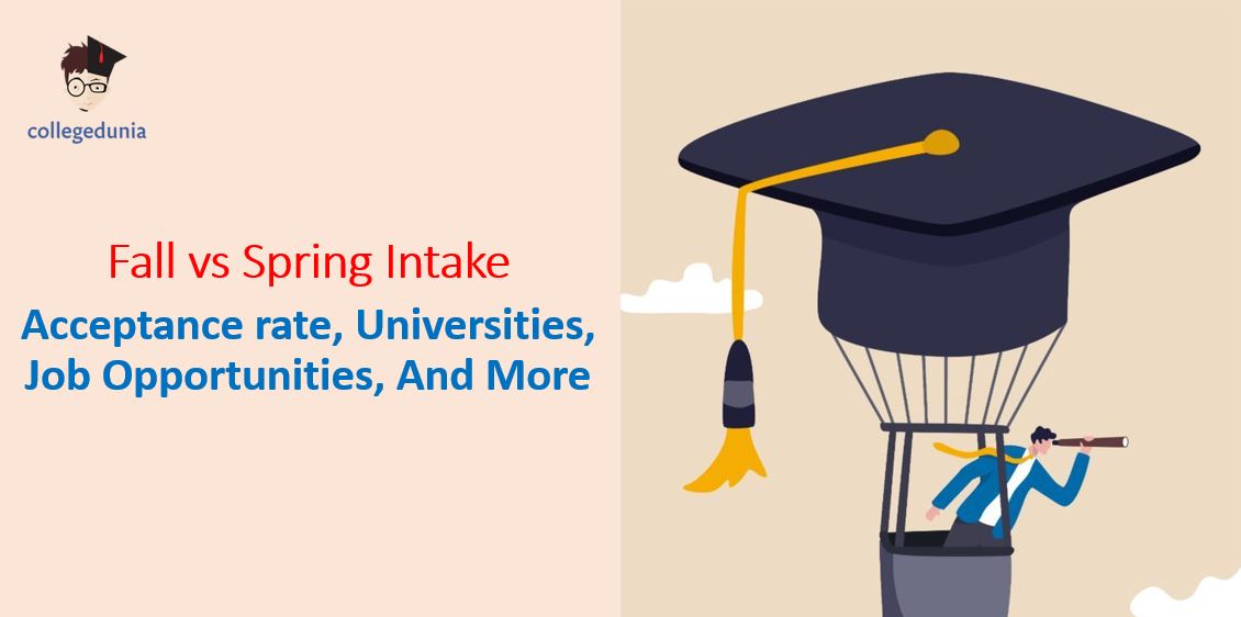 Fall vs Spring Intake: Acceptance Rate, Universities, and Job Opportunities