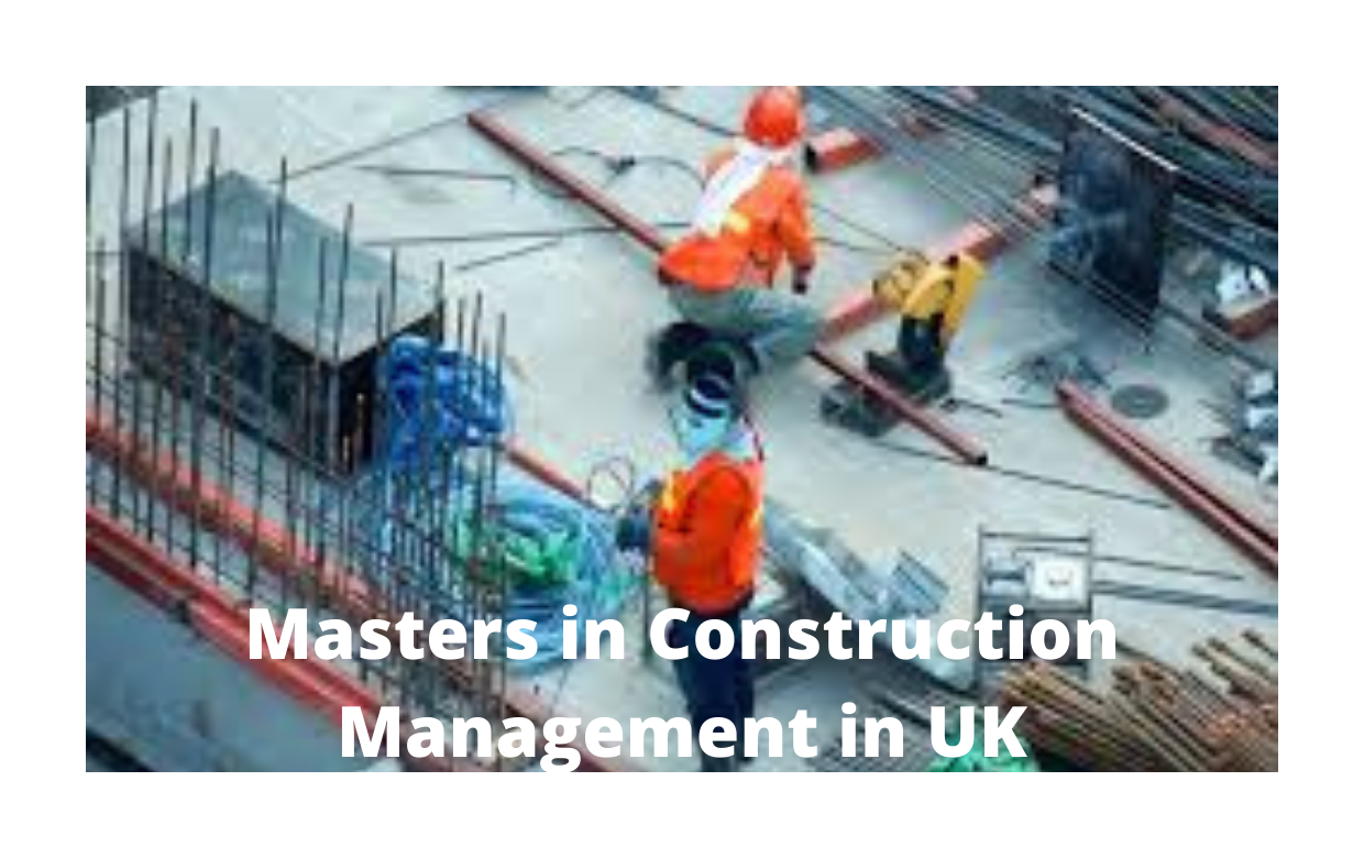 Masters in Construction Management in UK: Fees 2024, Top Colleges ...