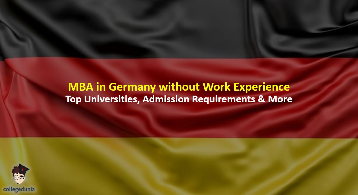 MBA in Germany without Work Experience: Top MBA Colleges and Eligibility