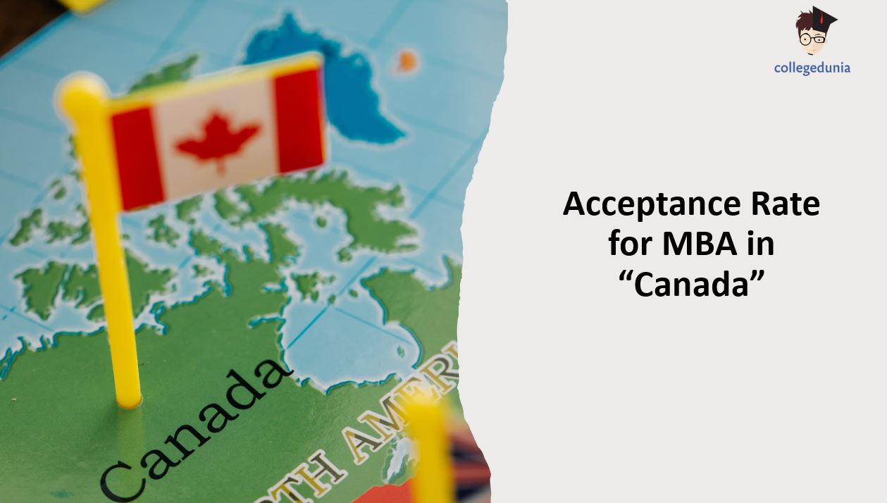 Acceptance Rate for MBA in Canada- Requirements, Eligibility, and Tips ...