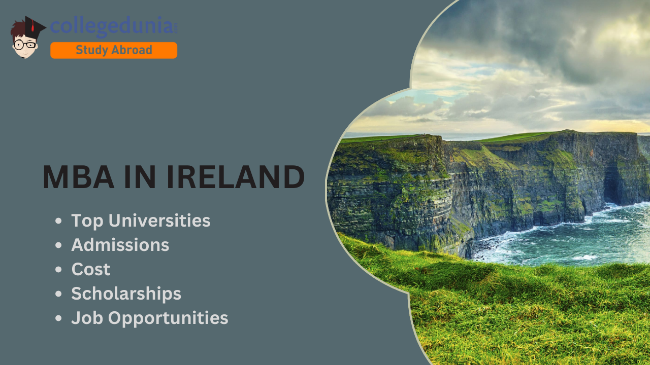 MBA in Ireland: Top Universities, Fees & Scholarships