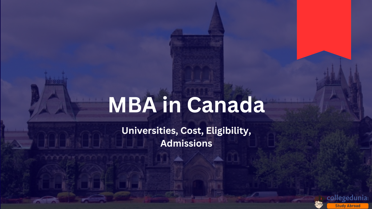 MBA in Canada: Deadlines, Fees, Scholarships & Jobs
