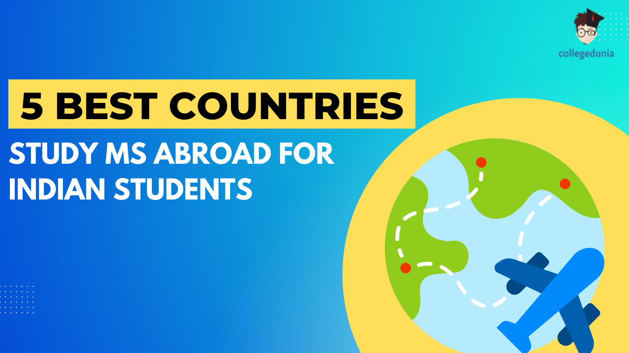 Top 5 Countries to Study MS Abroad: Universities, Tuition Fees, and ...