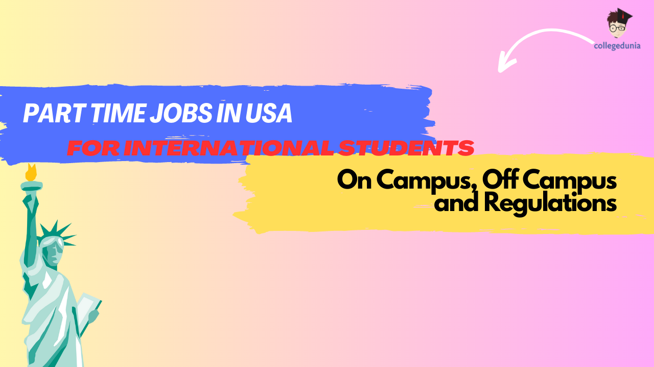 Part-time Jobs in USA for International Students: Job Roles, Minimum ...