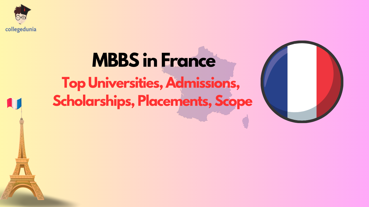 MBBS in France: Top Universities, Fees, Scholarships, Admissions 2024 ...