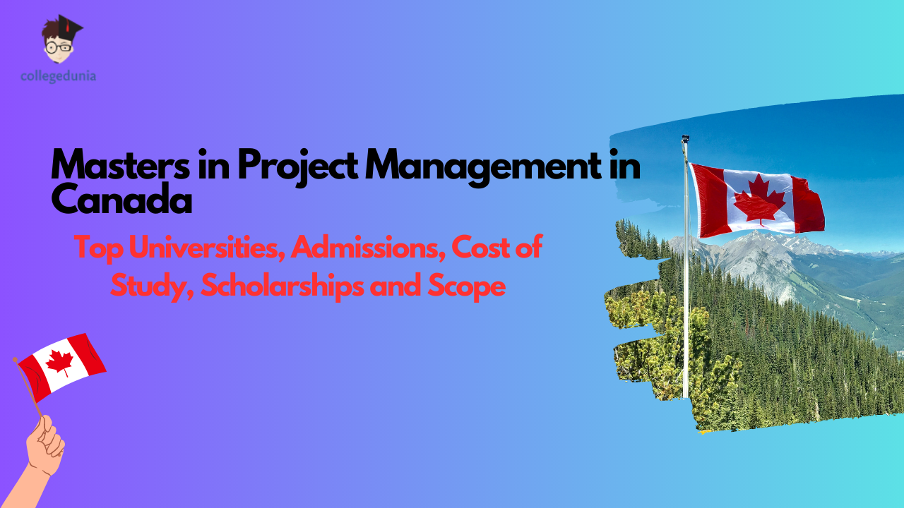 Masters in Project Management in Canada: Top Universities, Admissions ...