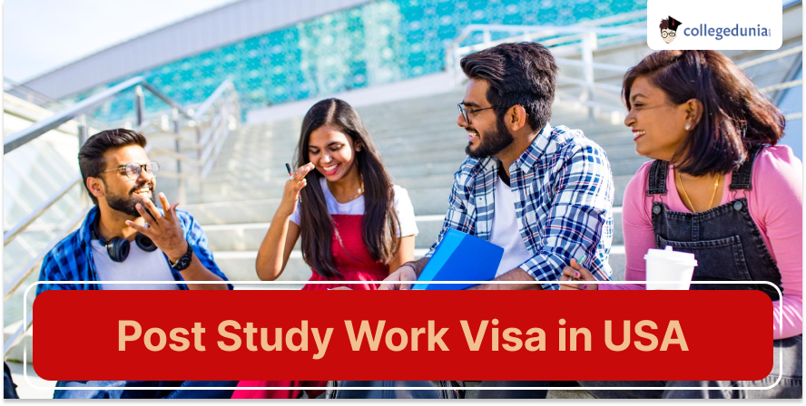 Post Study Work Visa in USA: Check Details and Process