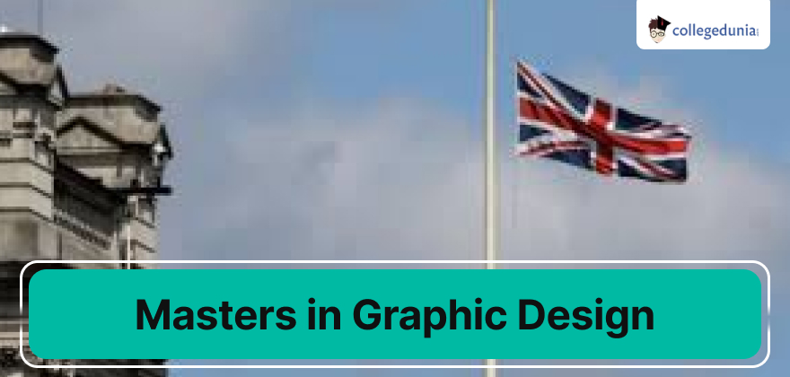 Masters in Graphic Design in UK: Universities, Fees, Admissions, and Job Outcomes
