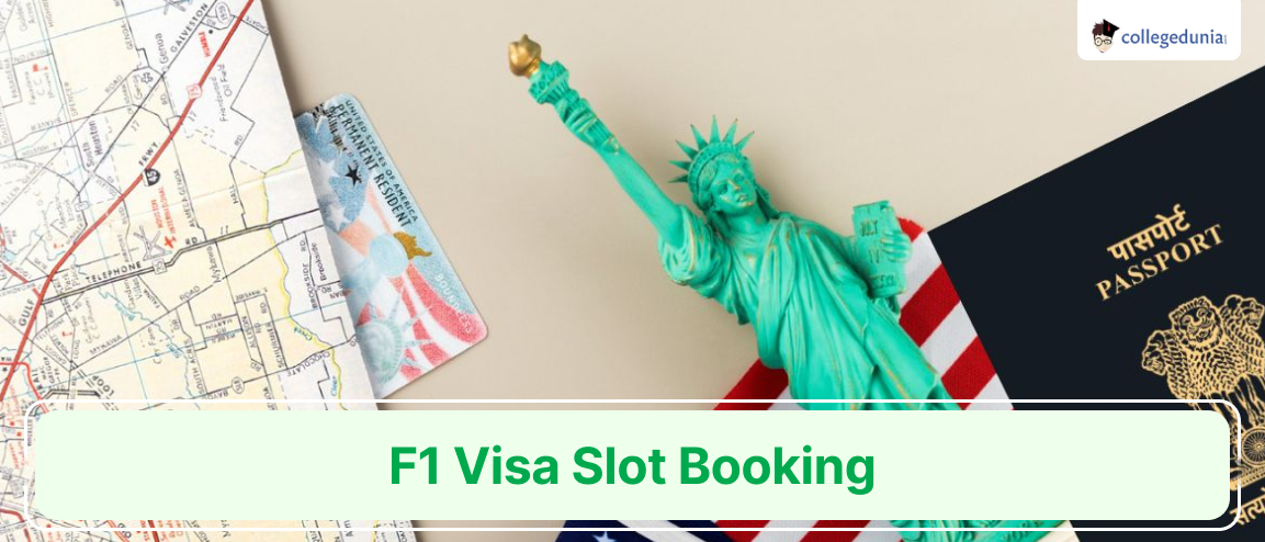 F1 Visa Slot Booking: Fees, Process and Documents Required