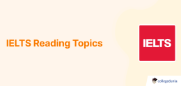 IELTS Reading Topics: Types of Topics and Questions in IELTS Reading