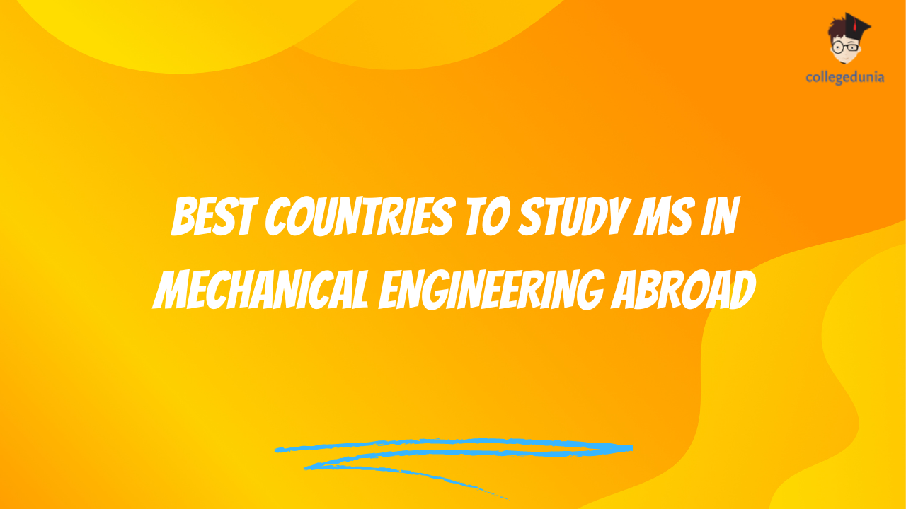 Best Countries to Study MS in Mechanical Engineering Abroad