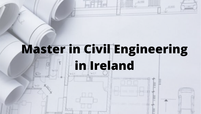 Masters in Civil Engineering in Ireland: Top Colleges, Admissions 2024 ...