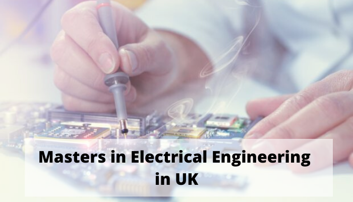 Masters in Electrical Engineering in UK: Top Universities, Eligibility ...
