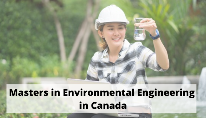 Masters in Environmental Engineering in Canada: Colleges, Admission ...