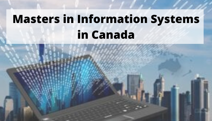 Masters in Information Systems in Canada: Colleges, Admission Deadlines ...
