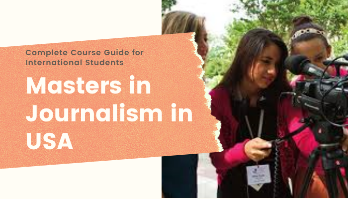 Masters in Journalism in USA: Colleges, Deadlines, Requirements & Cost