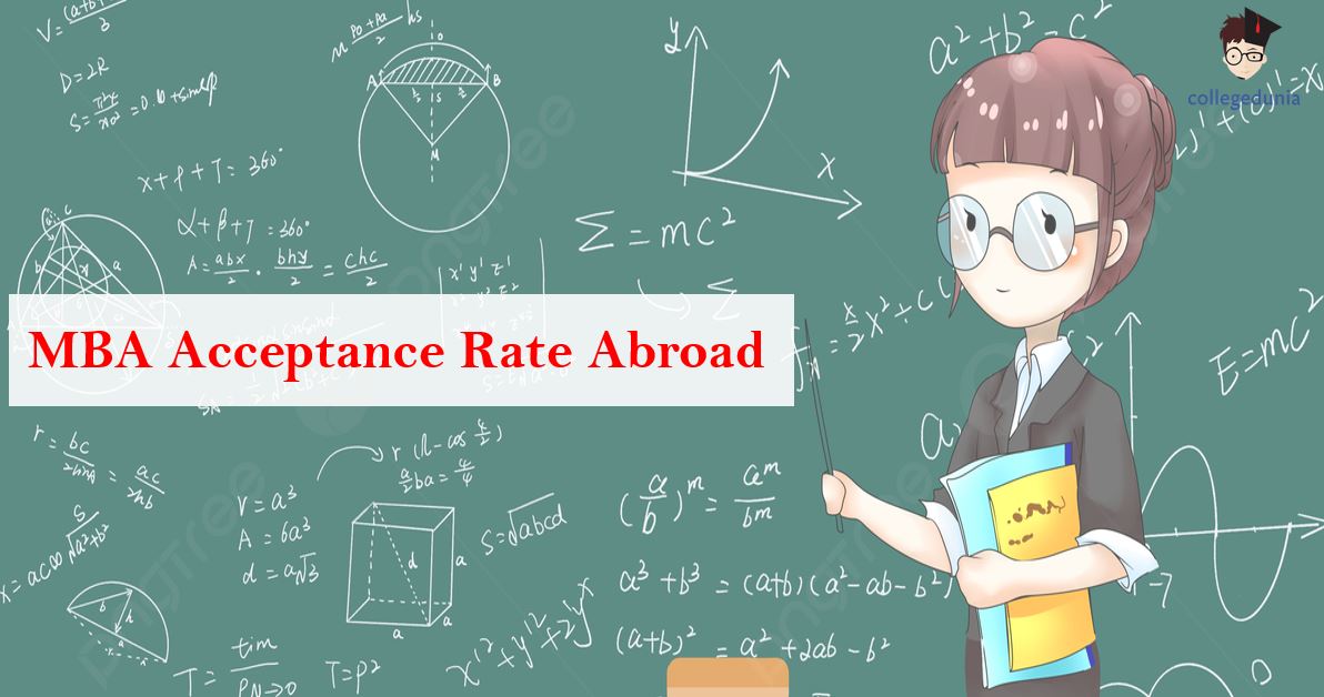 MBA Acceptance Rate Abroad: Acceptance Rates & Admission Rounds
