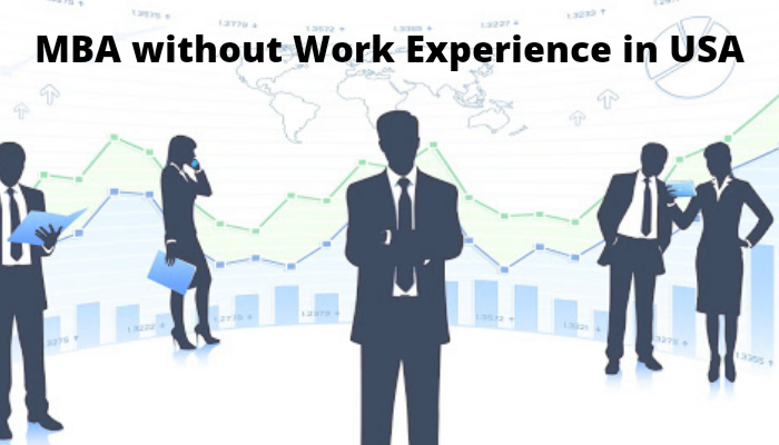 MBA in USA Without Work Experience in 2025