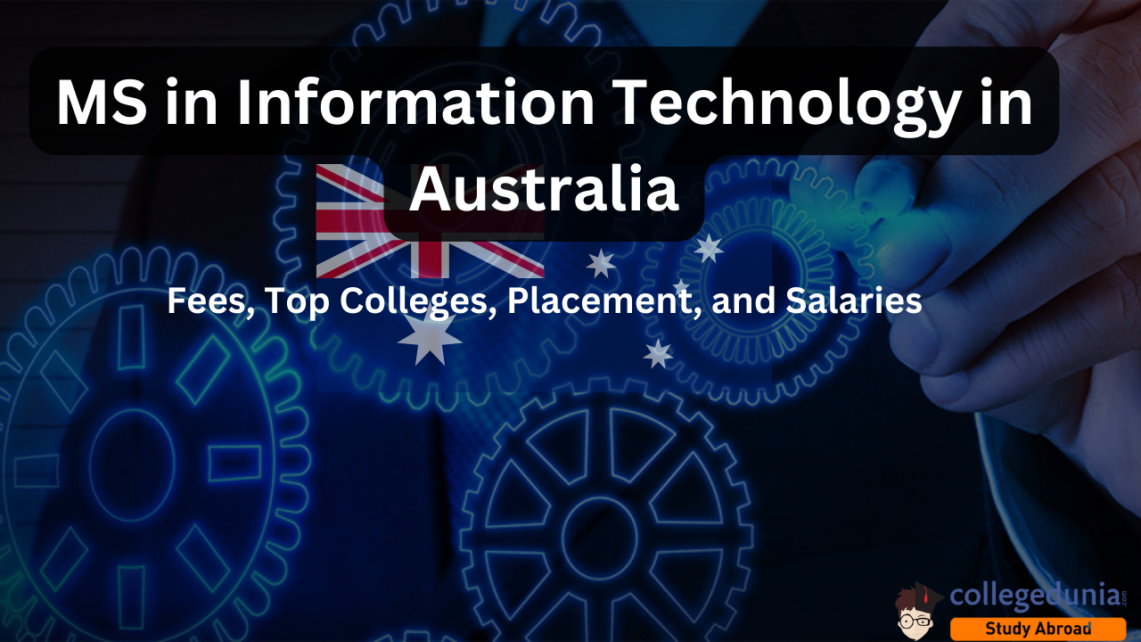 MS in Information Technology in Australia: Fees, Top Colleges ...