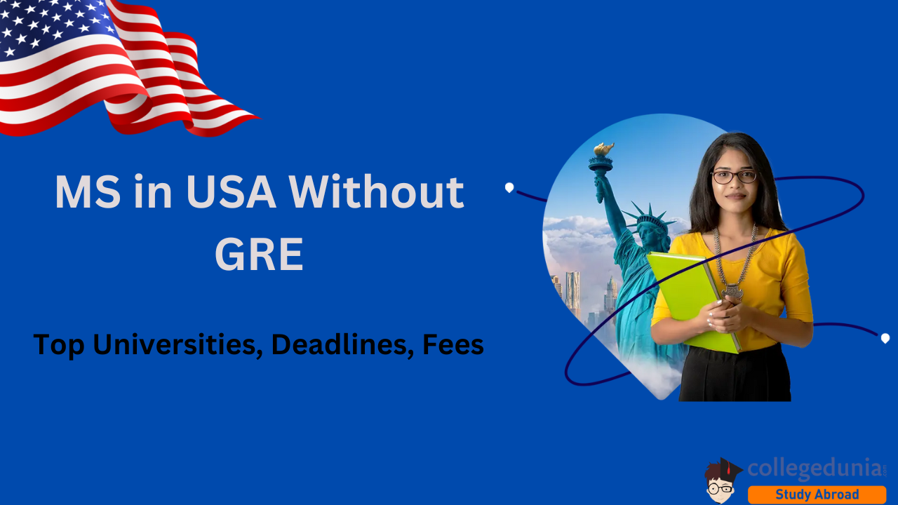 MS in USA Without GRE: Top Universities, Deadlines, Fees