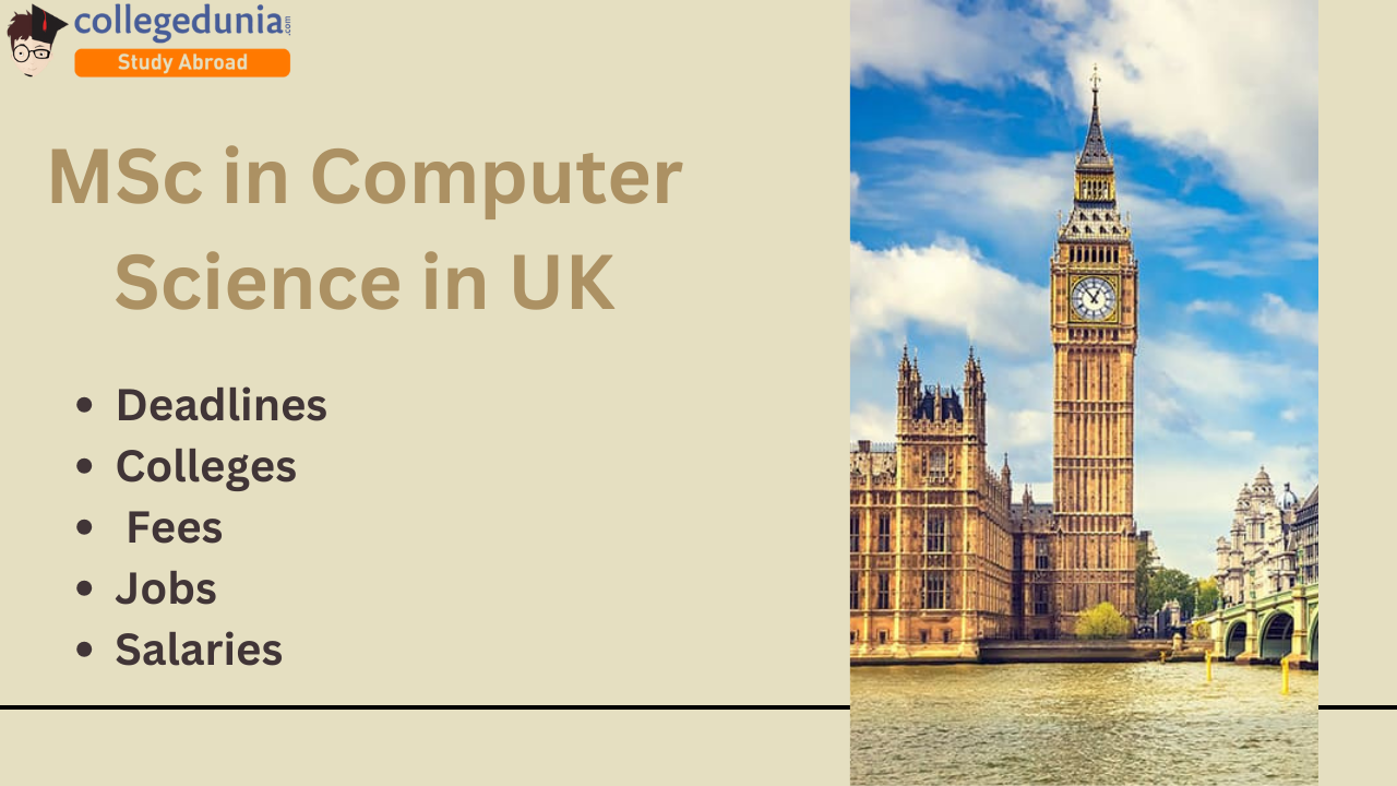 MSc in Computer Science in UK: Deadlines, Colleges, Fees 2025, Jobs and ...