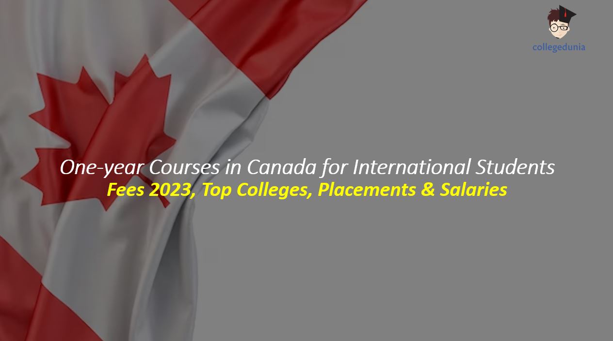 One year Courses in Canada for International Students: Fees 2024, Top ...