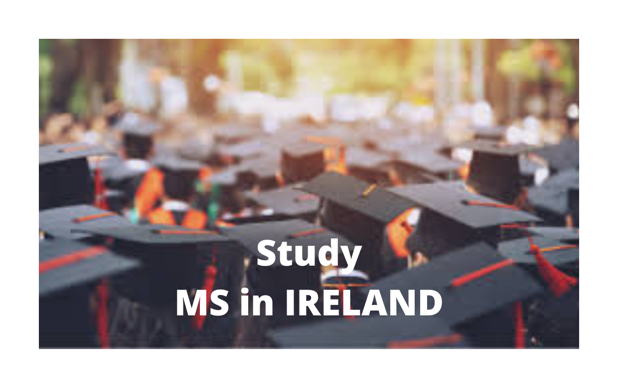 MSc in Ireland: Deadlines, Eligibility, Fees, Scholarships & Jobs