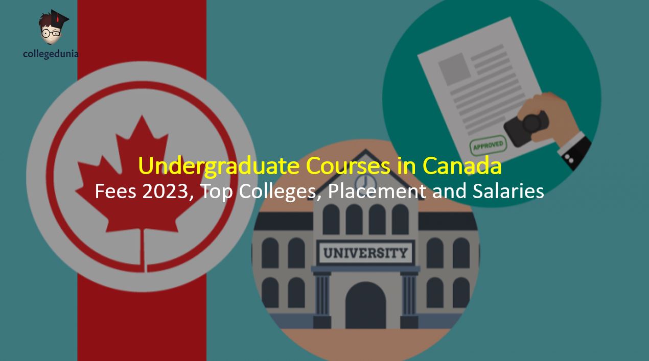 Top Undergraduate Courses in Canada: Colleges, Deadlines, Fees 2024 ...