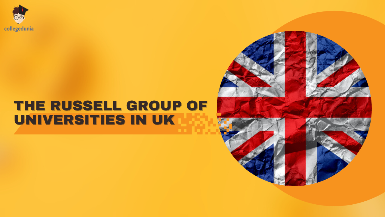 Russell Group of Universities in UK: List, Ranking and Fees in 2025