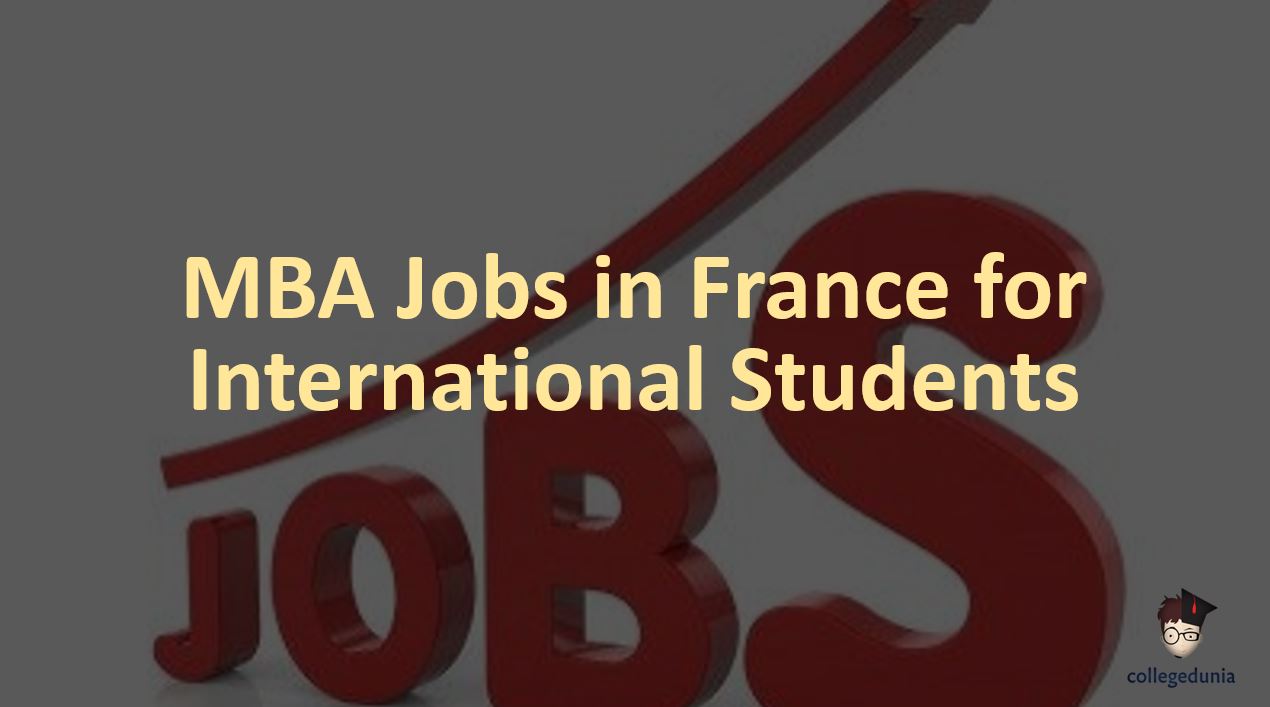 MBA Jobs in France for International Students: Top MBA Recruiters ...