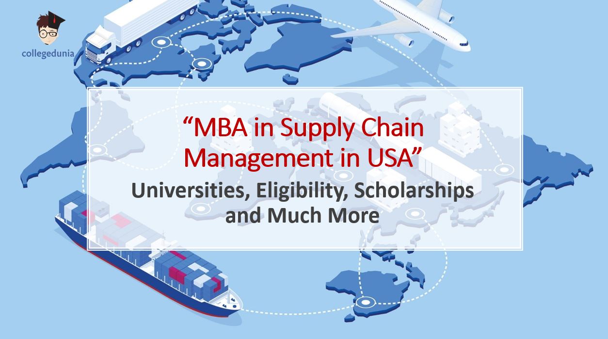 MBA in Supply Chain Management in USA: Deadlines, Eligibility, Fees ...
