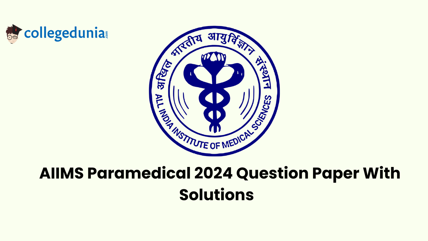 AIIMS Paramedical 2024 Question Paper (Available): Download Solutions PDF